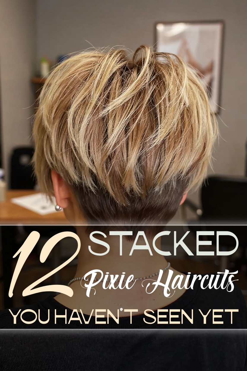 12 Stacked Pixie Haircuts You Haven’t Seen Yet